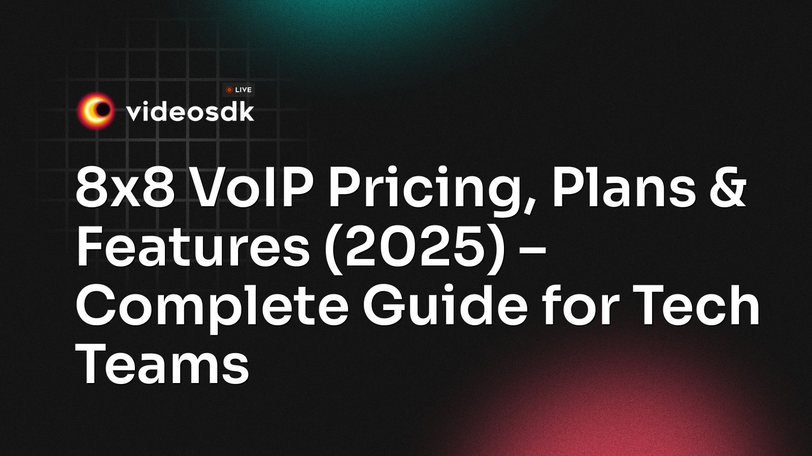 8x8 VoIP Pricing, Plans & Features (2025) – Complete Guide for Tech ...