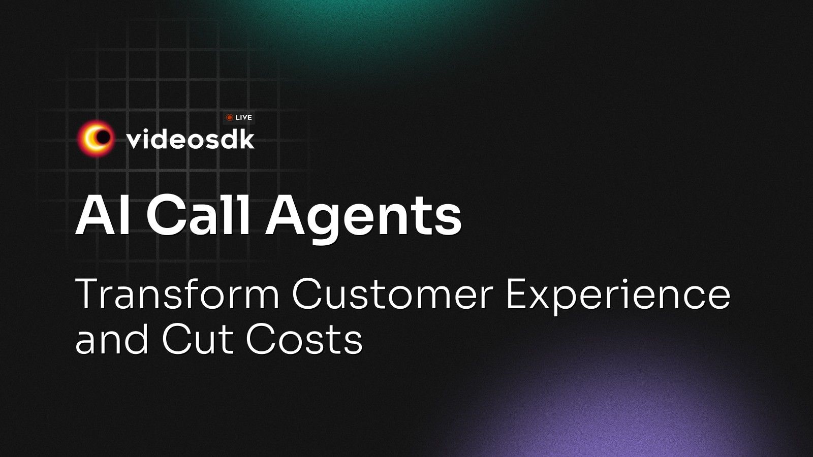 AI Call Agents: Transform Customer Experience and Cut Costs - VideoSDK