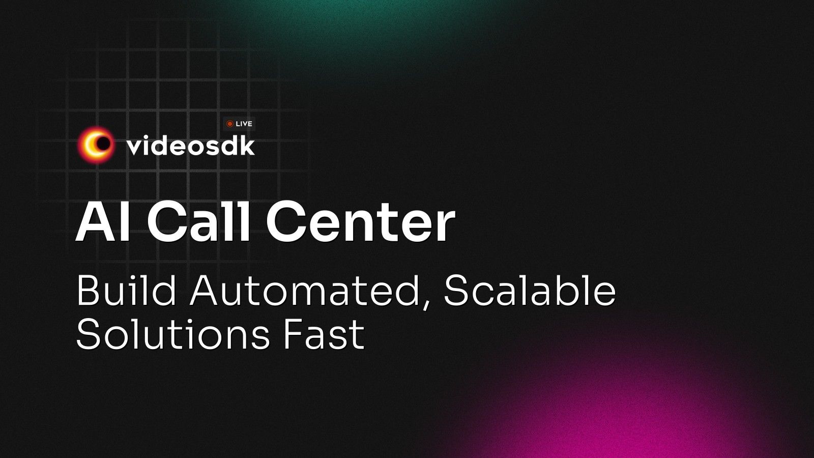 AI Call Center: Build Automated, Scalable Solutions Fast - VideoSDK