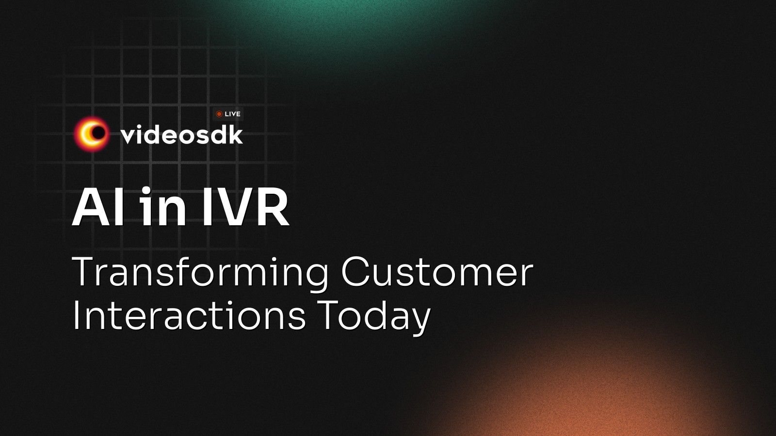 AI in IVR: Transforming Customer Interactions Today - VideoSDK