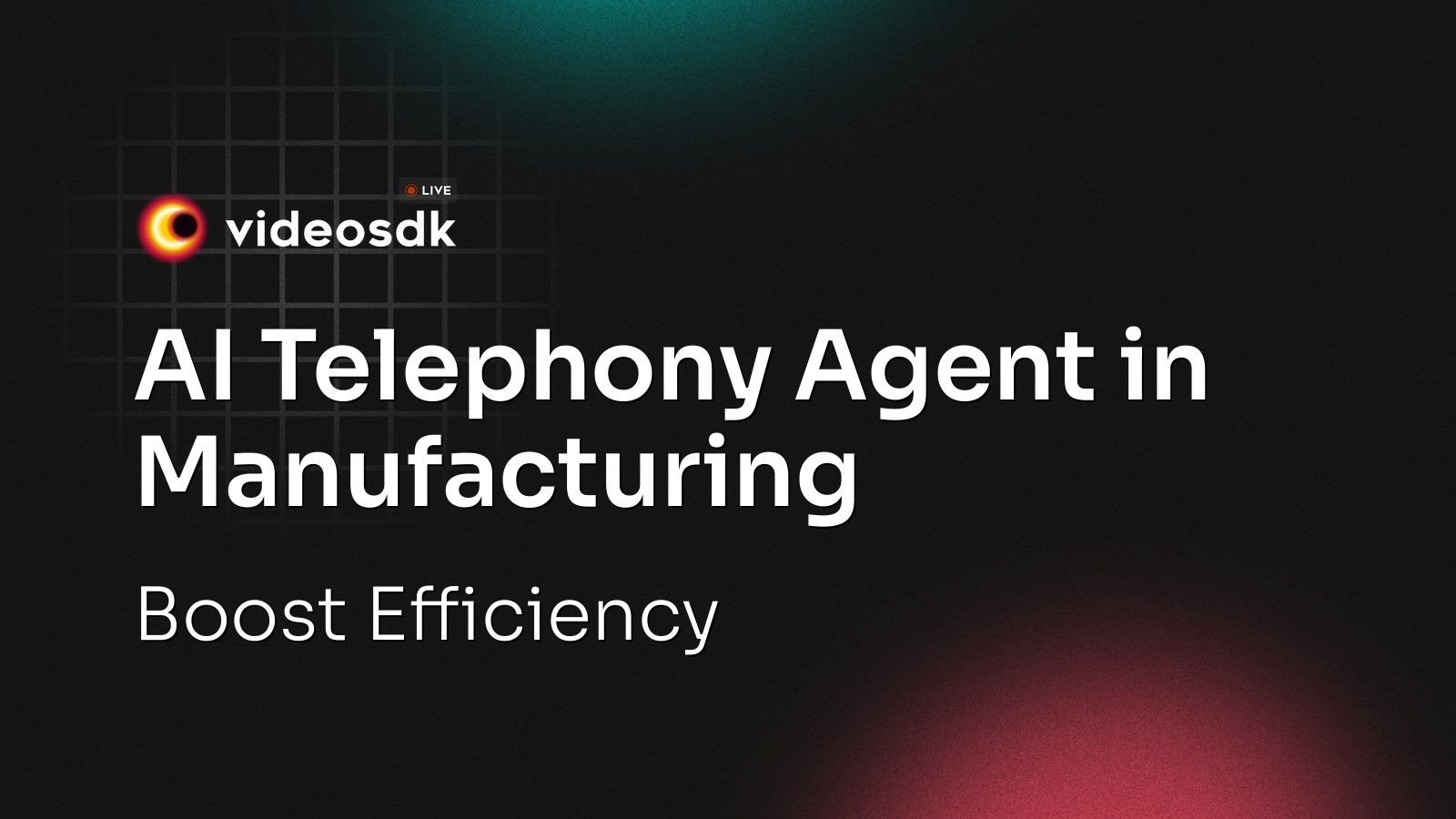 AI Telephony Agent in Manufacturing: Boost Efficiency - VideoSDK