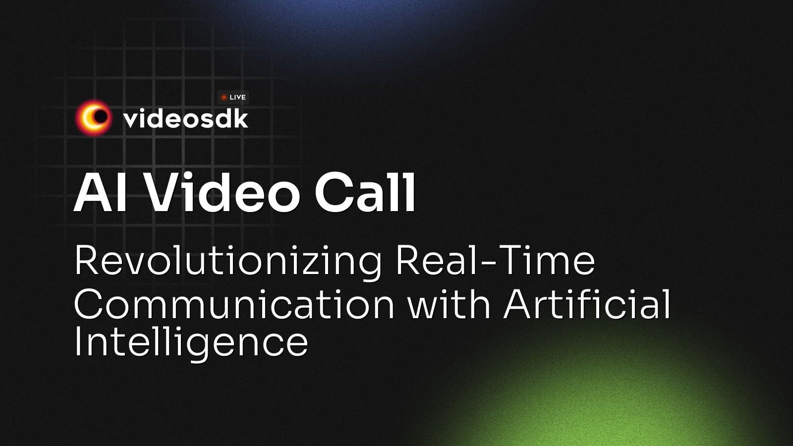 AI Video Call: Revolutionizing Real-Time Communication with Artificial ...