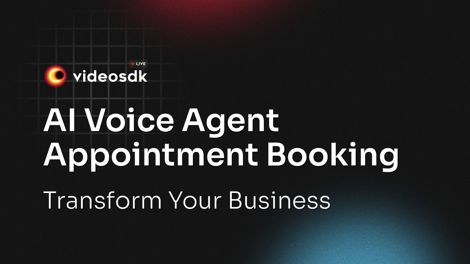 AI Voice Agent Appointment Booking: Transform Your Business - VideoSDK
