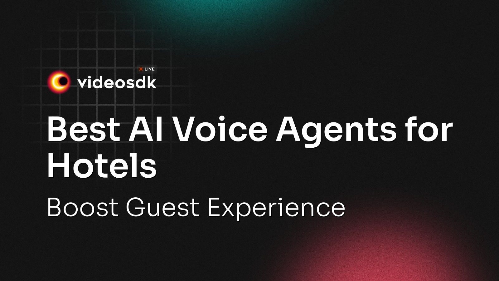 Best AI Voice Agents for Hotels: Boost Guest Experience - VideoSDK