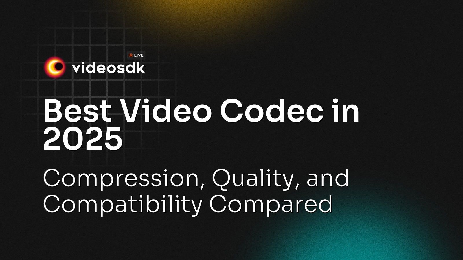 Best Video Codec in 2025: Compression, Quality, and Compatibility Compared - VideoSDK