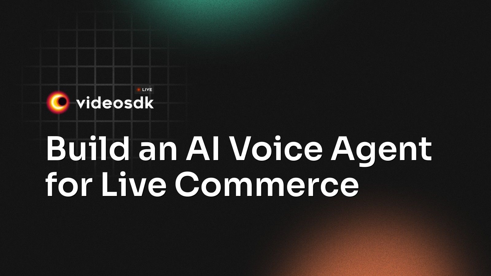 Build an AI Voice Agent for Live Commerce - VideoSDK