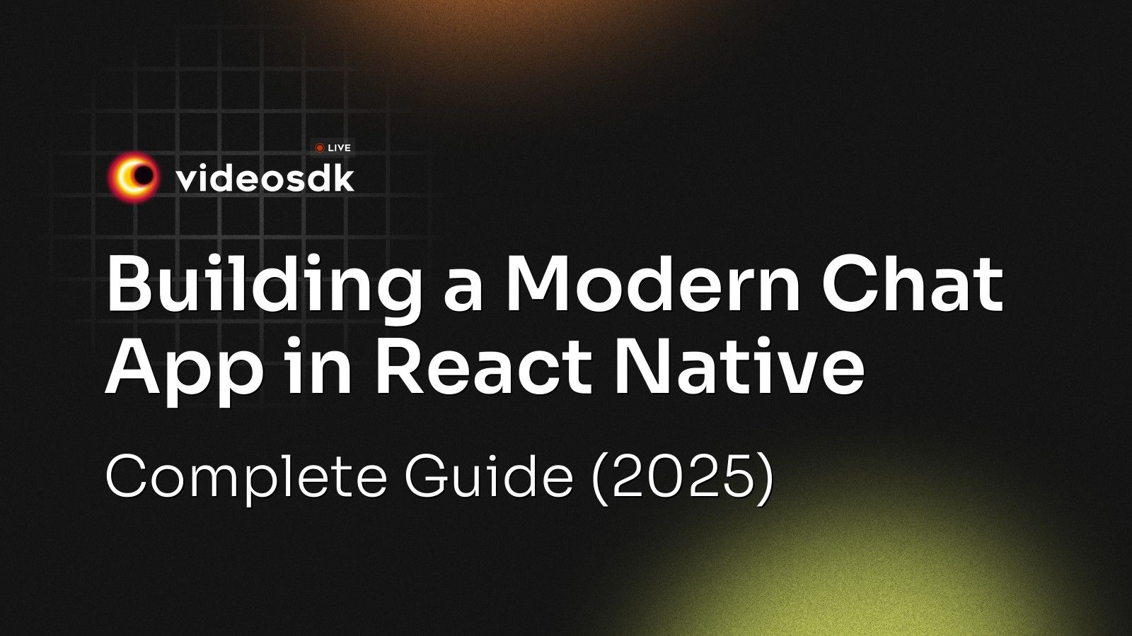 Building a Modern Chat App in React Native: Complete Guide (2025) - VideoSDK