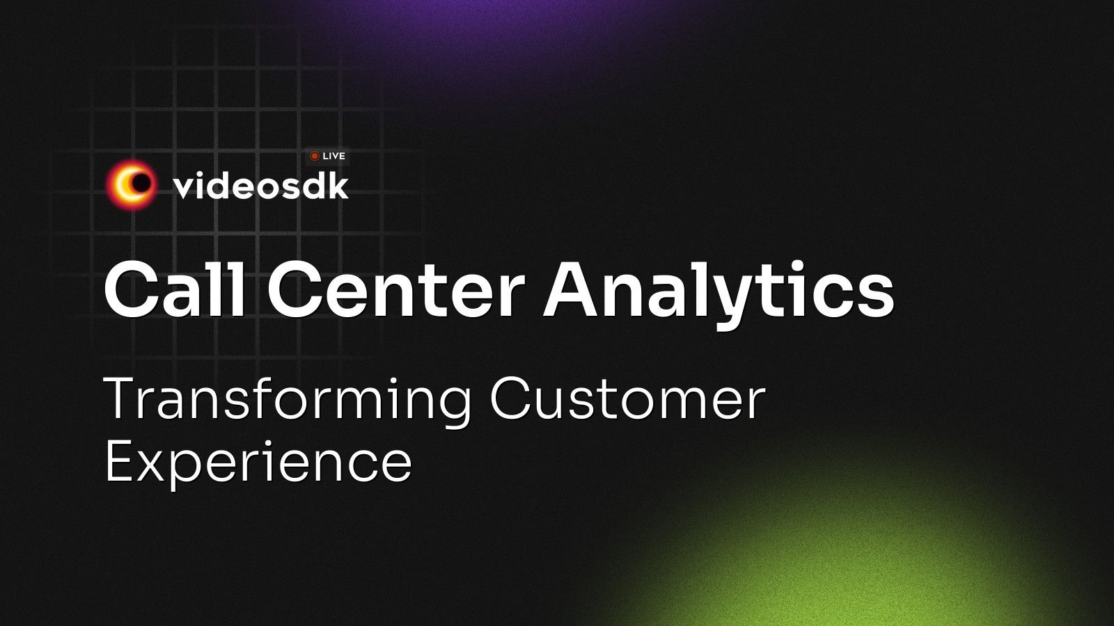 Call Center Analytics: Transforming Customer Experience - VideoSDK