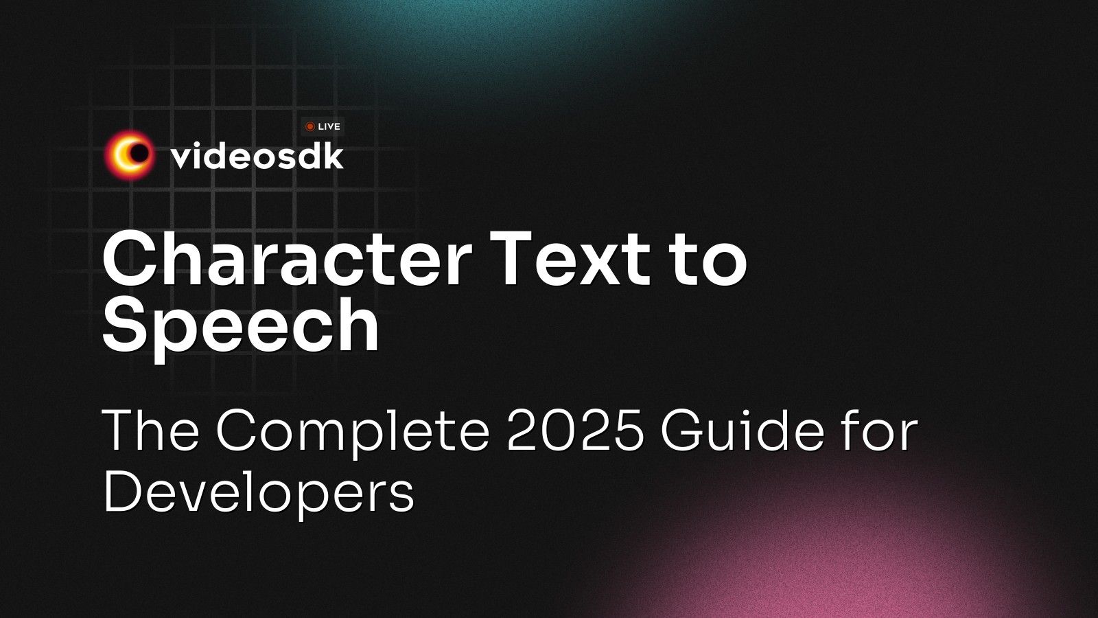 Character Text to Speech: The Complete 2025 Guide for Developers - VideoSDK