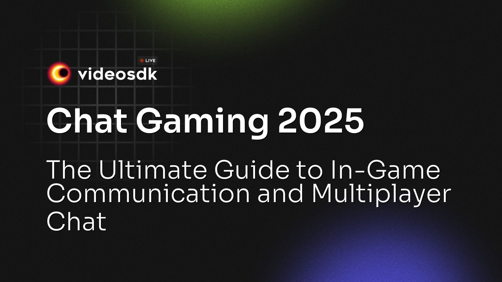 Chat Gaming 2025: The Ultimate Guide to In-Game Communication and ...