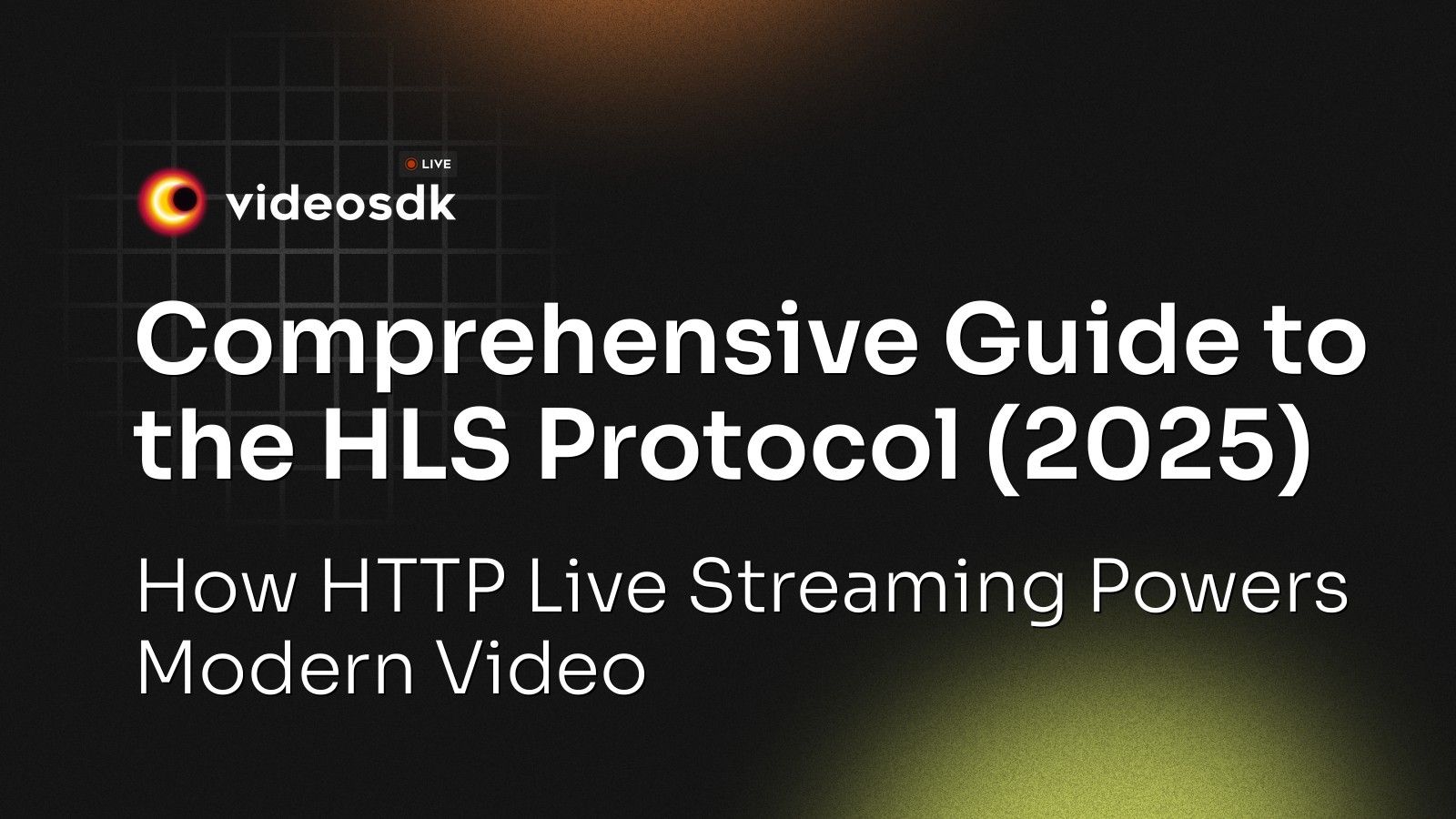 Comprehensive Guide to the HLS Protocol (2025): How HTTP Live Streaming Powers Modern Video ...