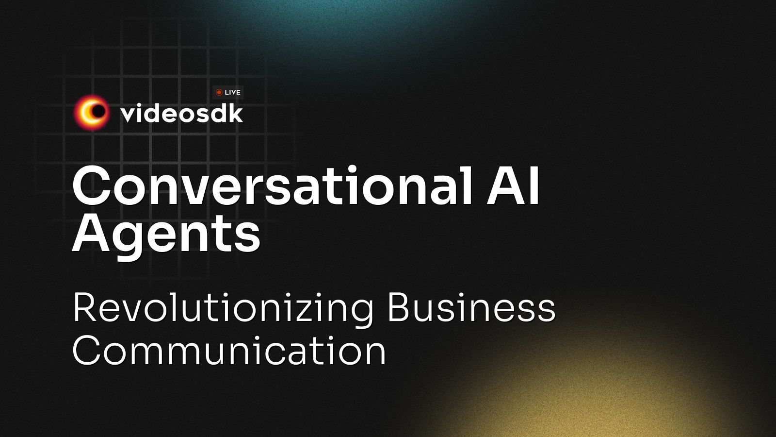Conversational AI Agents: Revolutionizing Business Communication - VideoSDK