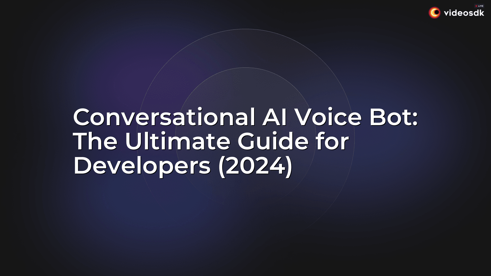 Conversational AI Voice Bot: The Ultimate Guide for Developers (2024 ...