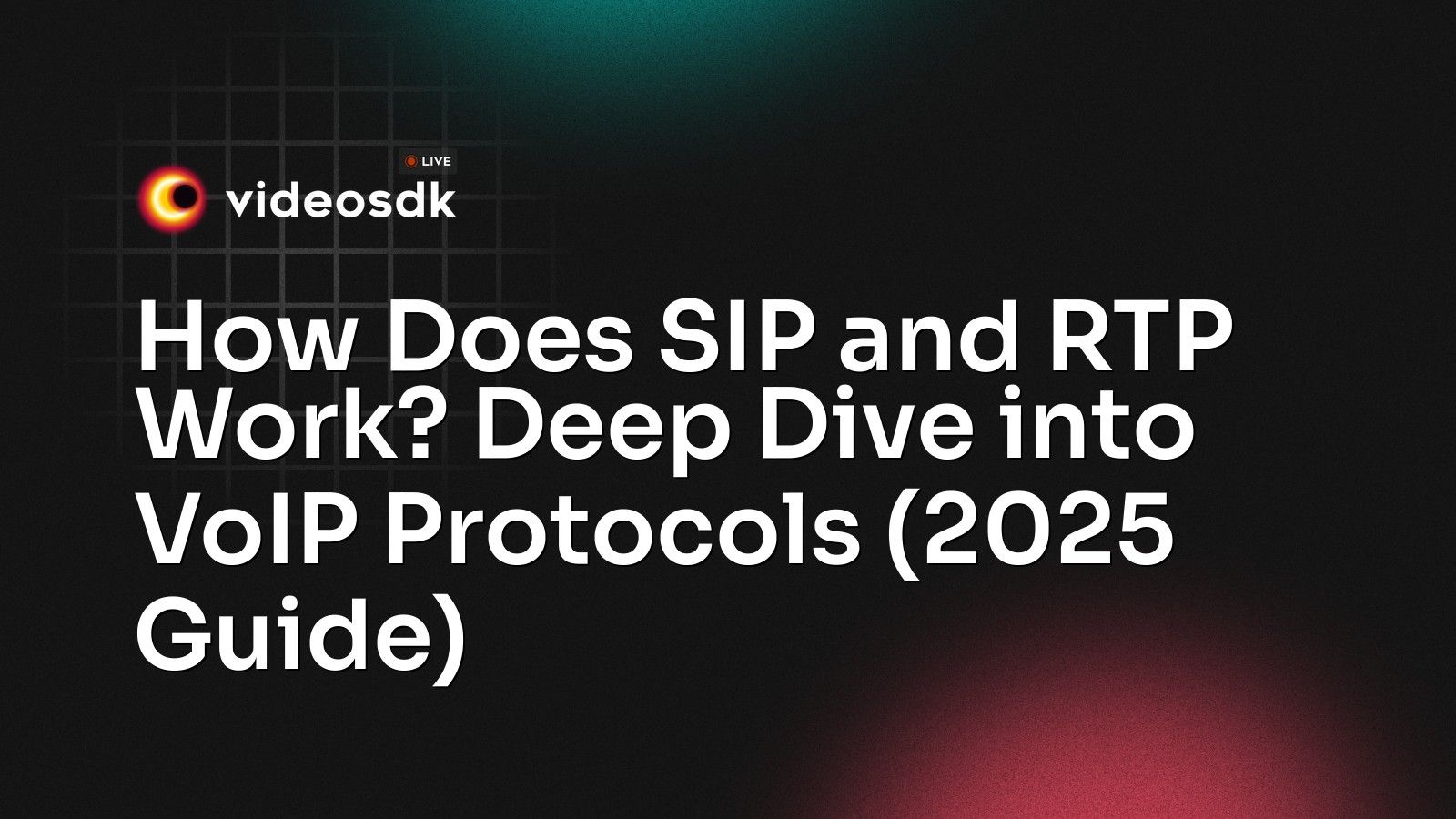How Does SIP and RTP Work? Deep Dive into VoIP Protocols (2025 Guide ...
