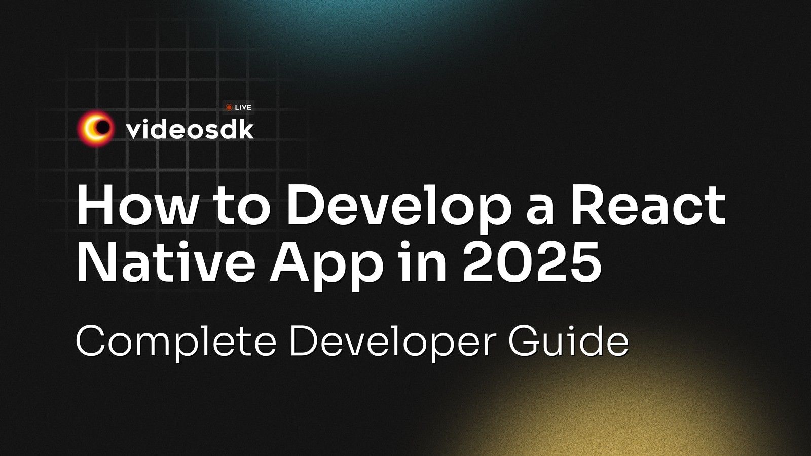 How to Develop a React Native App in 2025: Complete Developer Guide ...
