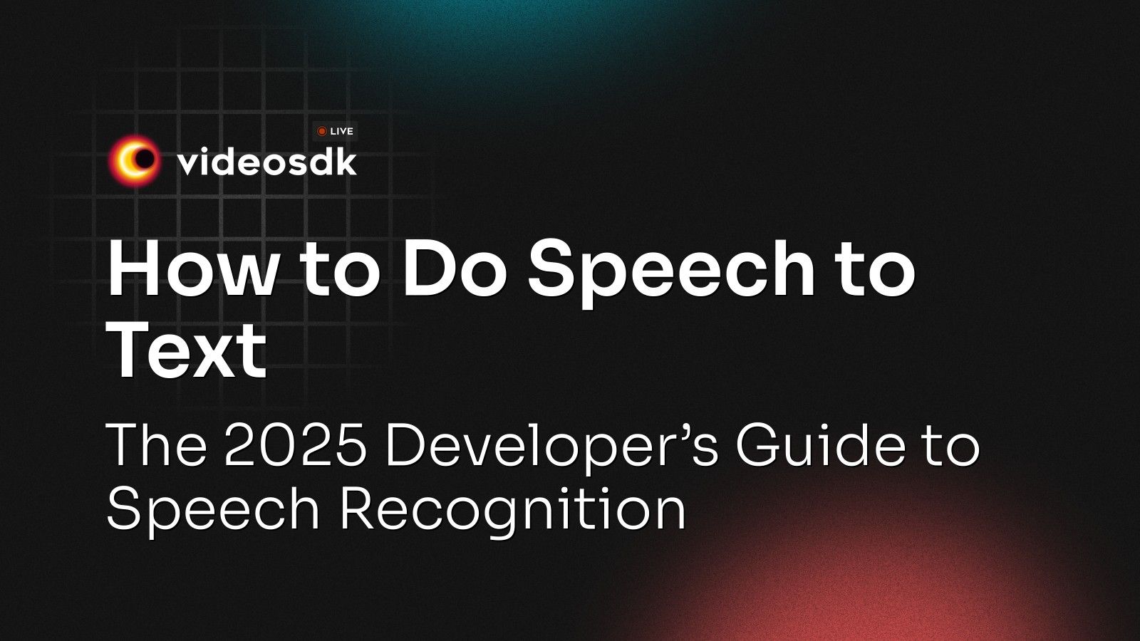 How to Do Speech to Text: The 2025 Developer’s Guide to Speech ...