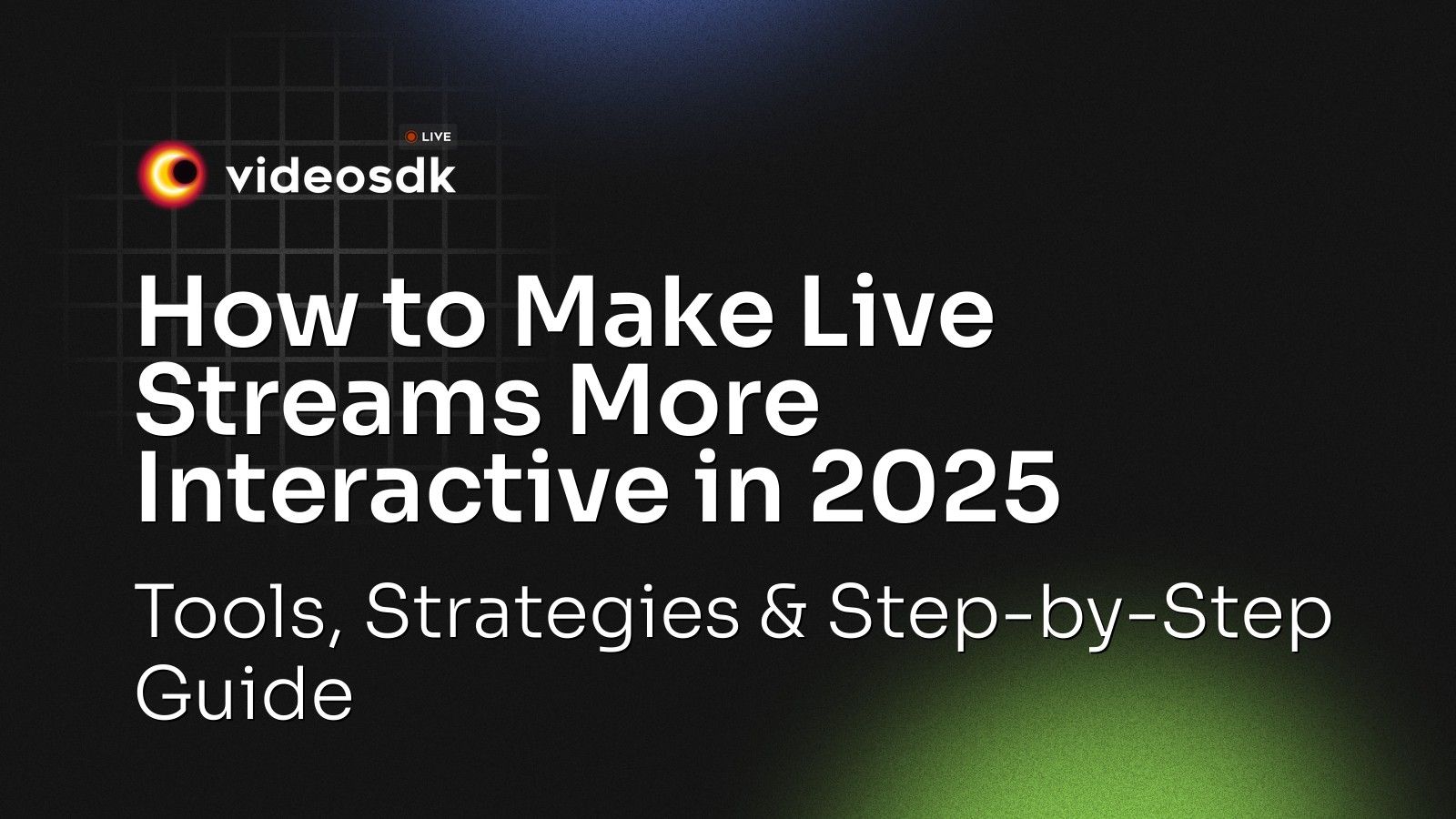 How to Make Live Streams More Interactive in 2025: Tools, Strategies ...