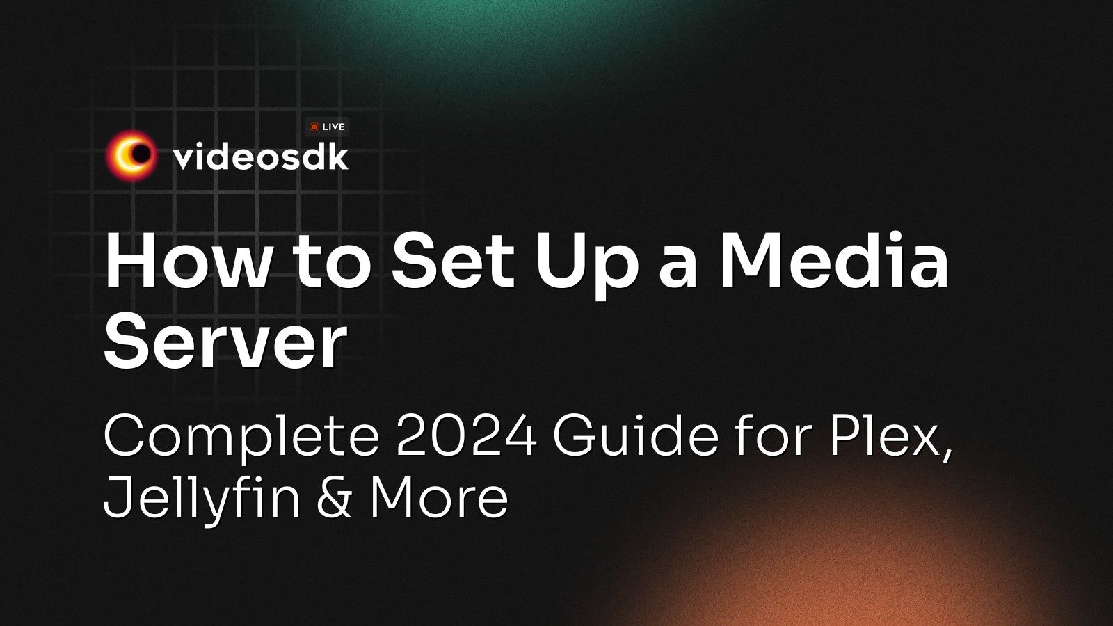 How to Set Up a Media Server: Complete 2024 Guide for Plex, Jellyfin & More - VideoSDK