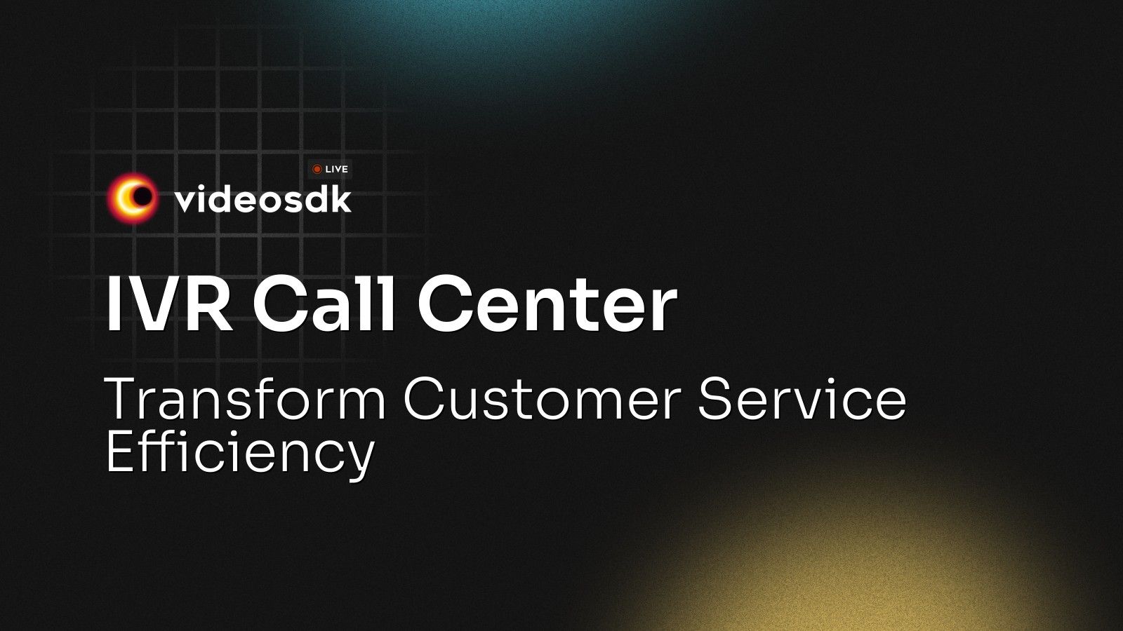 IVR Call Center: Transform Customer Service Efficiency - VideoSDK