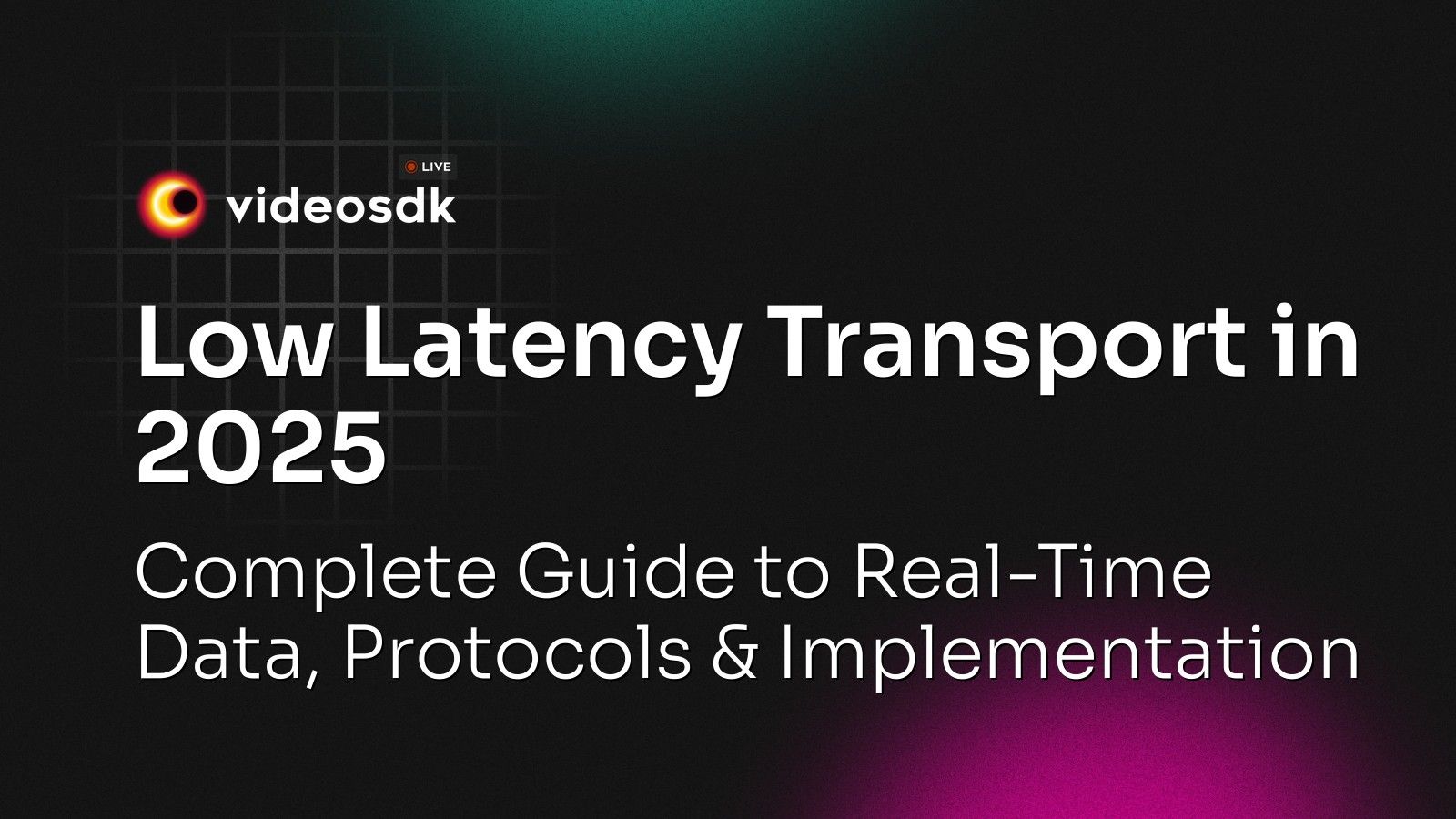 Low Latency Transport in 2025: Complete Guide to Real-Time Data ...