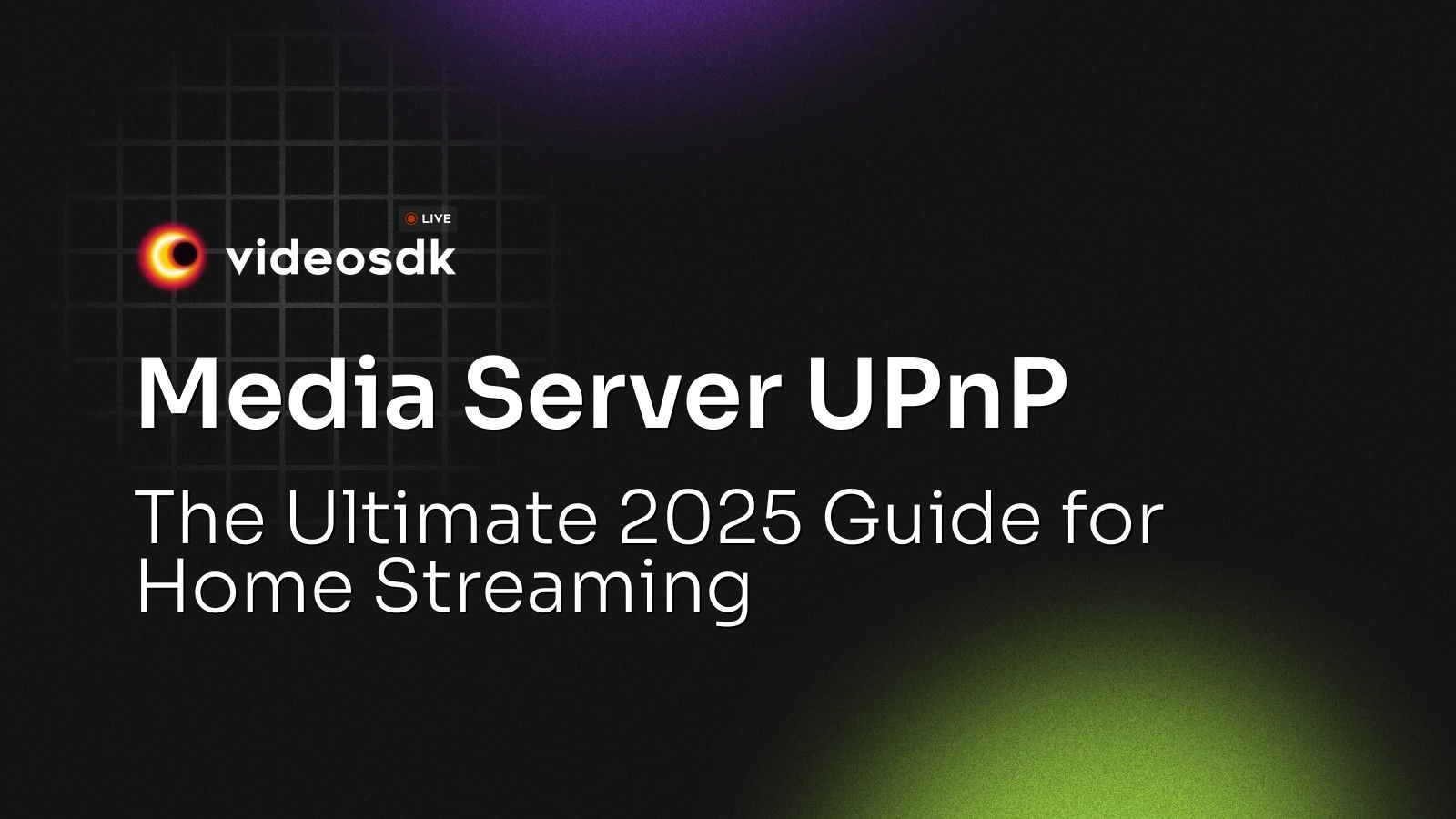 Media Server UPnP: The Ultimate 2025 Guide for Home Streaming - VideoSDK