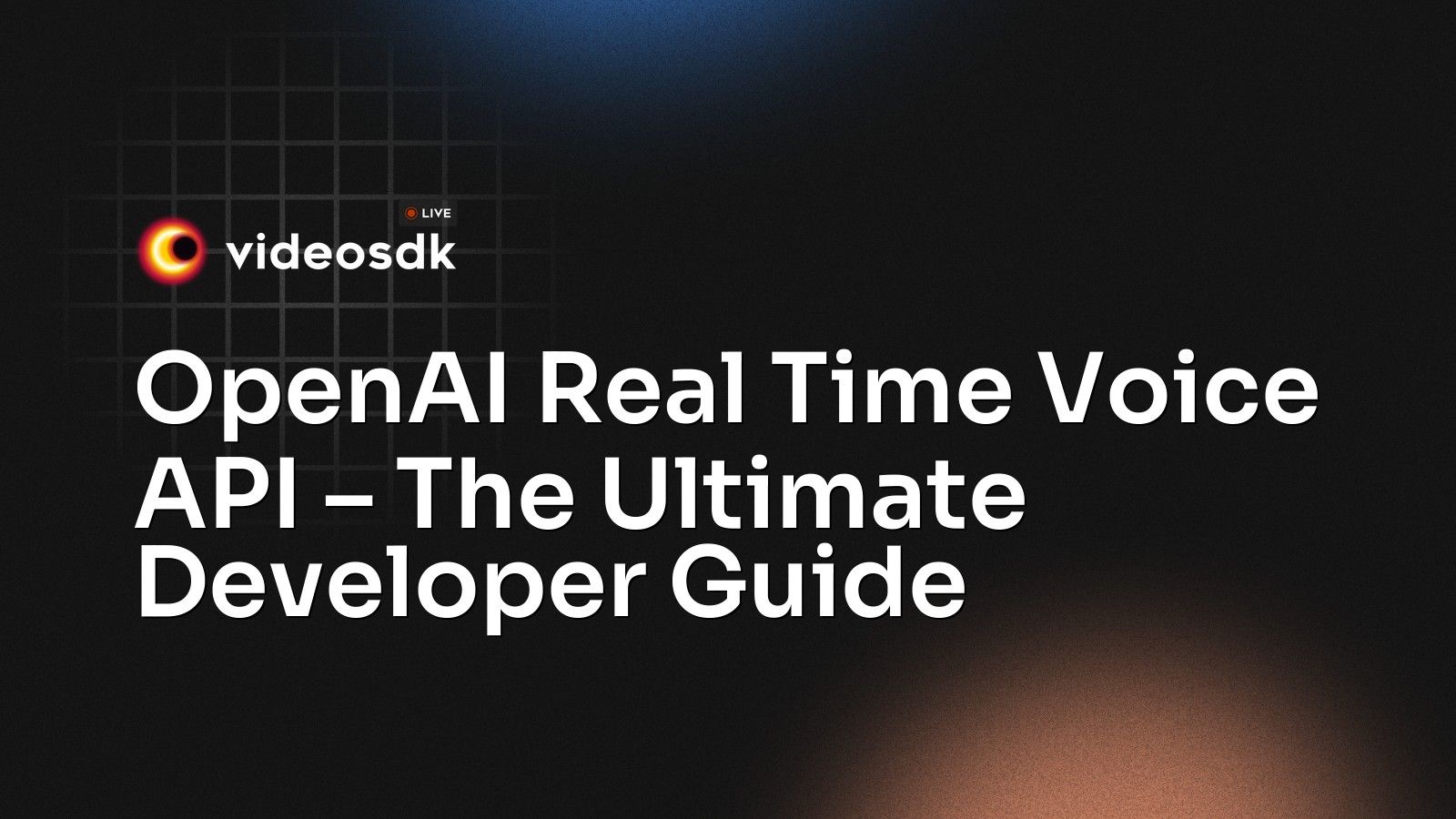 OpenAI Real Time Voice API – The Ultimate Developer Guide - VideoSDK