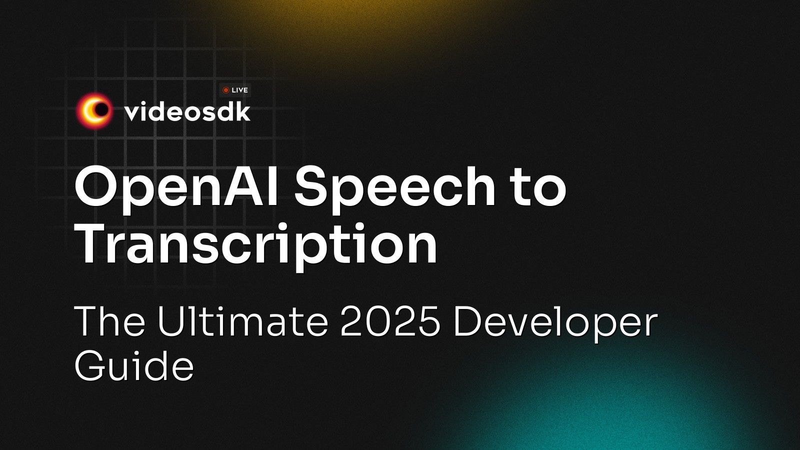 OpenAI Speech to Transcription: The Ultimate 2025 Developer Guide ...