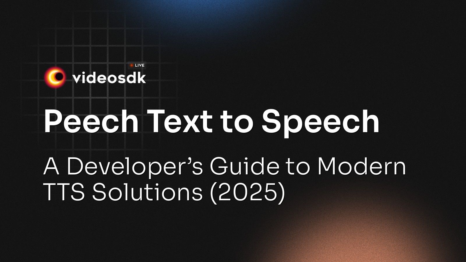 Peech Text To Speech A Developer S Guide To Modern Tts Solutions 2025