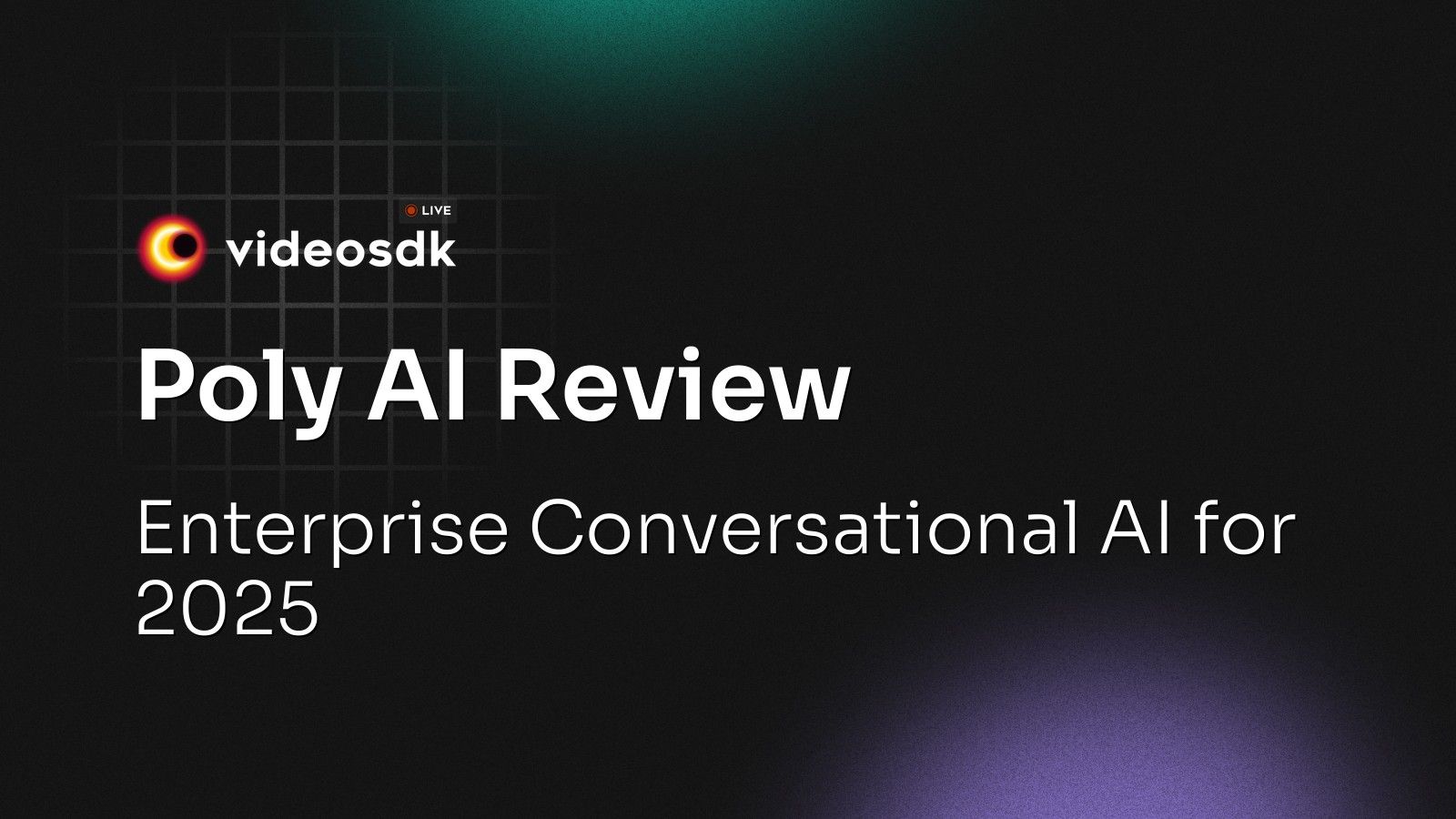 Poly AI Review: Enterprise Conversational AI for 2025 - VideoSDK