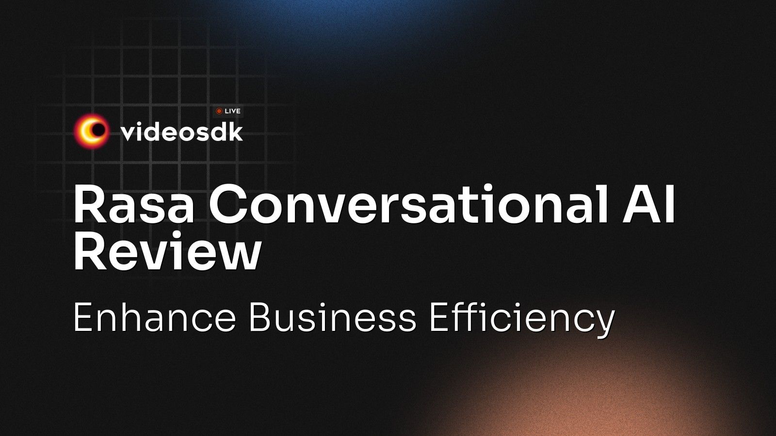 Rasa Conversational AI Review: Enhance Business Efficiency - VideoSDK