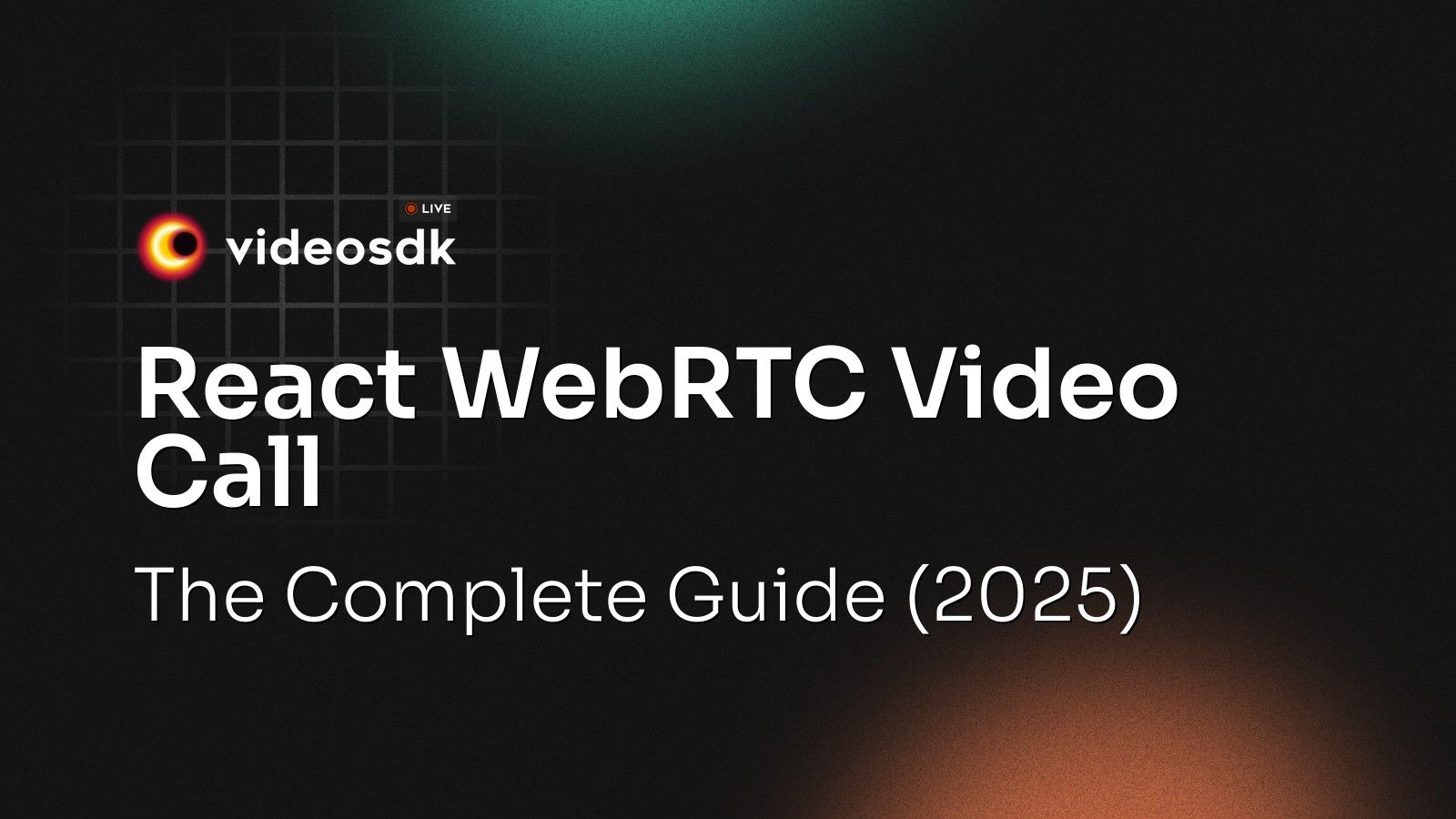 React WebRTC Video Call: The Complete Guide (2025) - VideoSDK