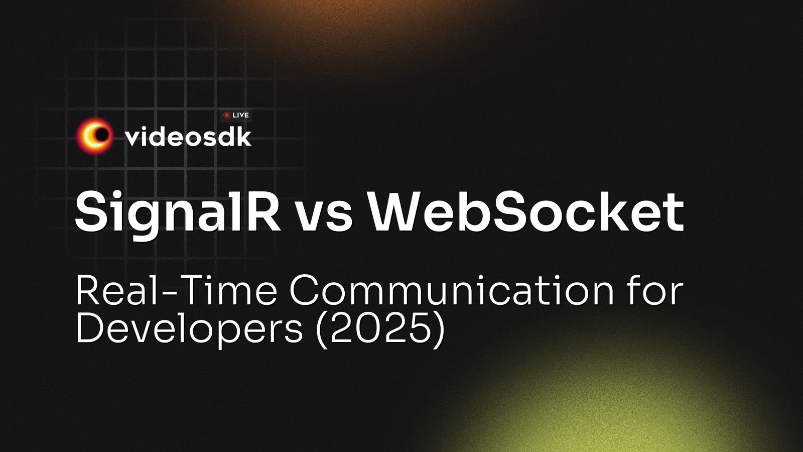 SignalR vs WebSocket: Real-Time Communication for Developers (2025) - VideoSDK