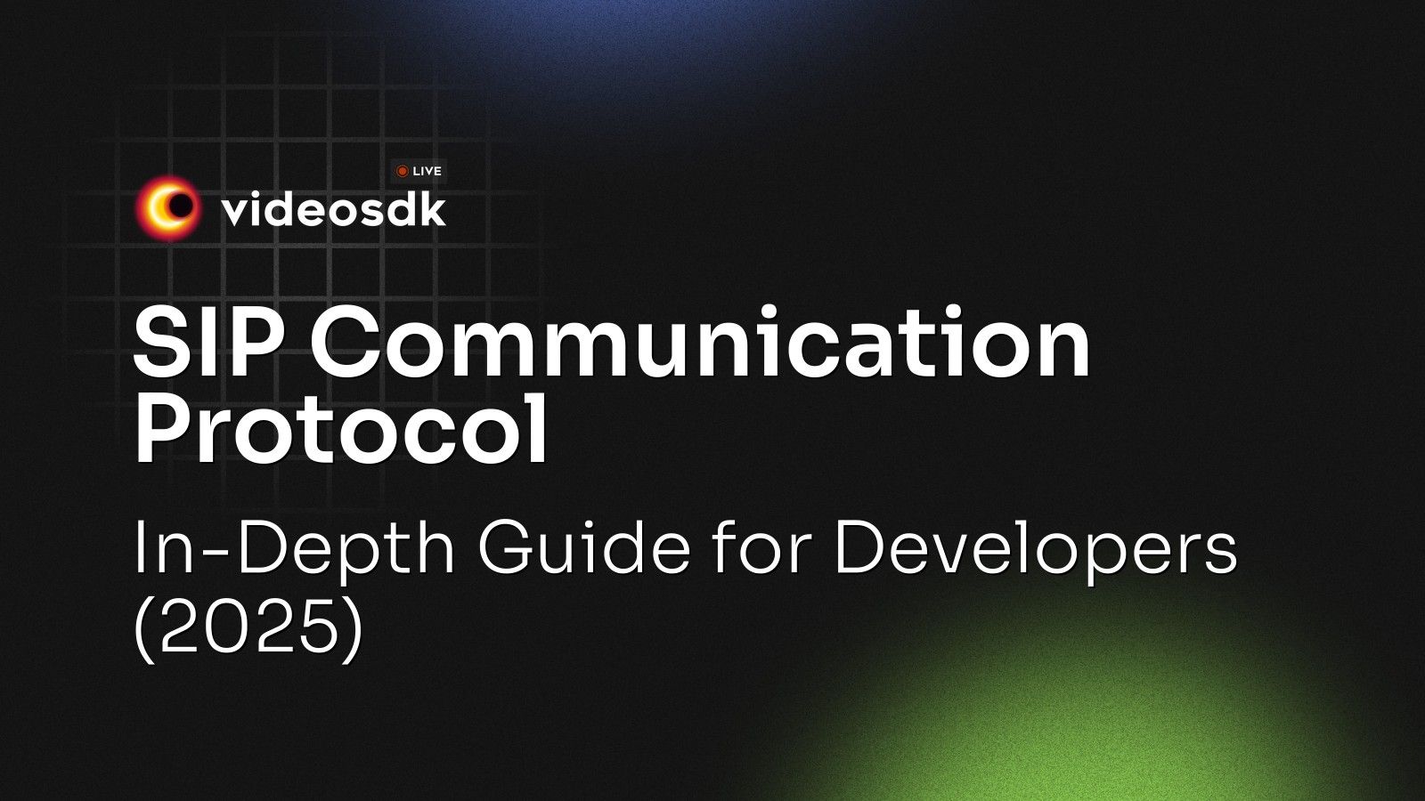 SIP Communication Protocol: In-Depth Guide for Developers (2025) - VideoSDK