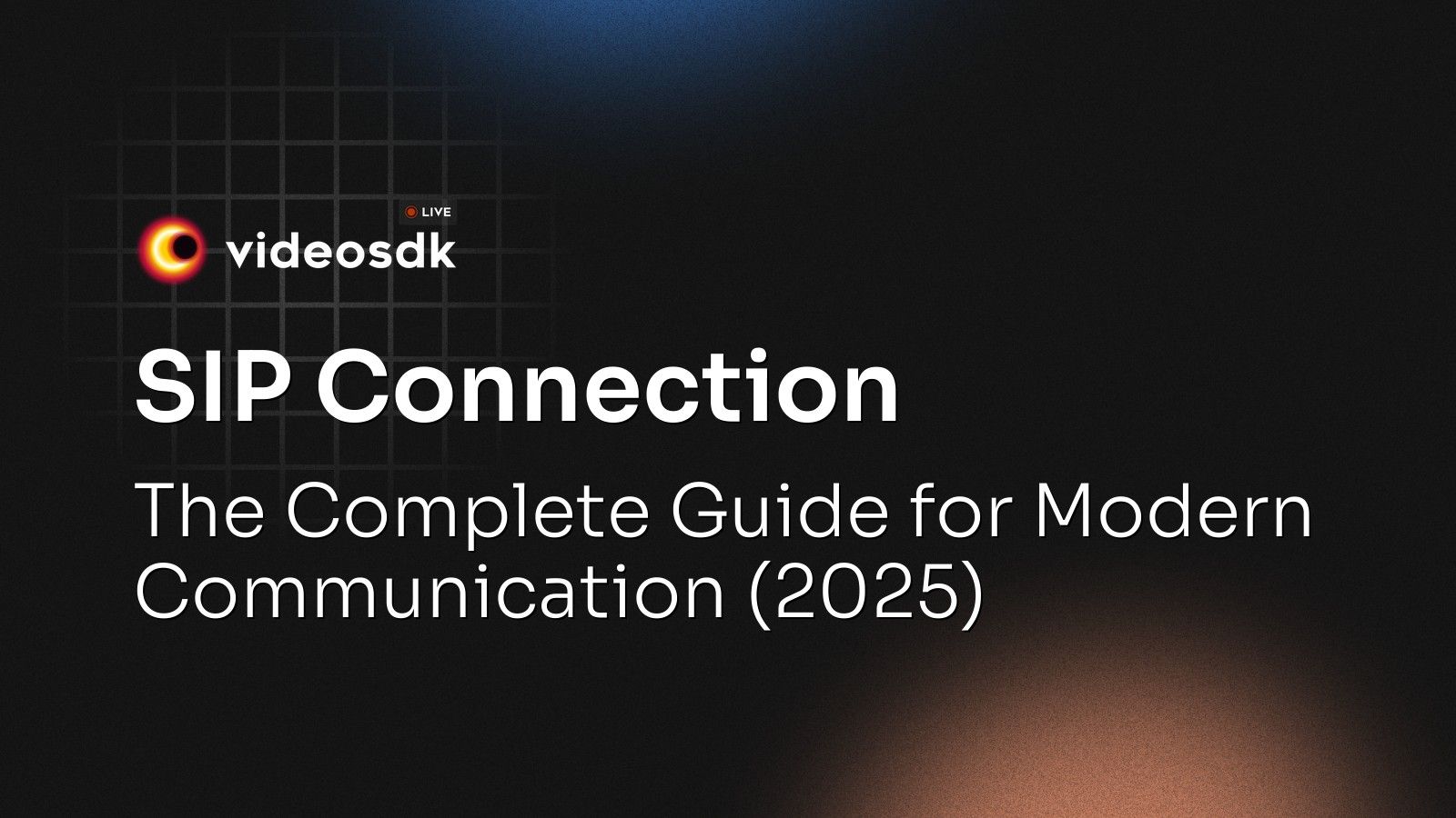 SIP Connection: The Complete Guide for Modern Communication (2025) - VideoSDK