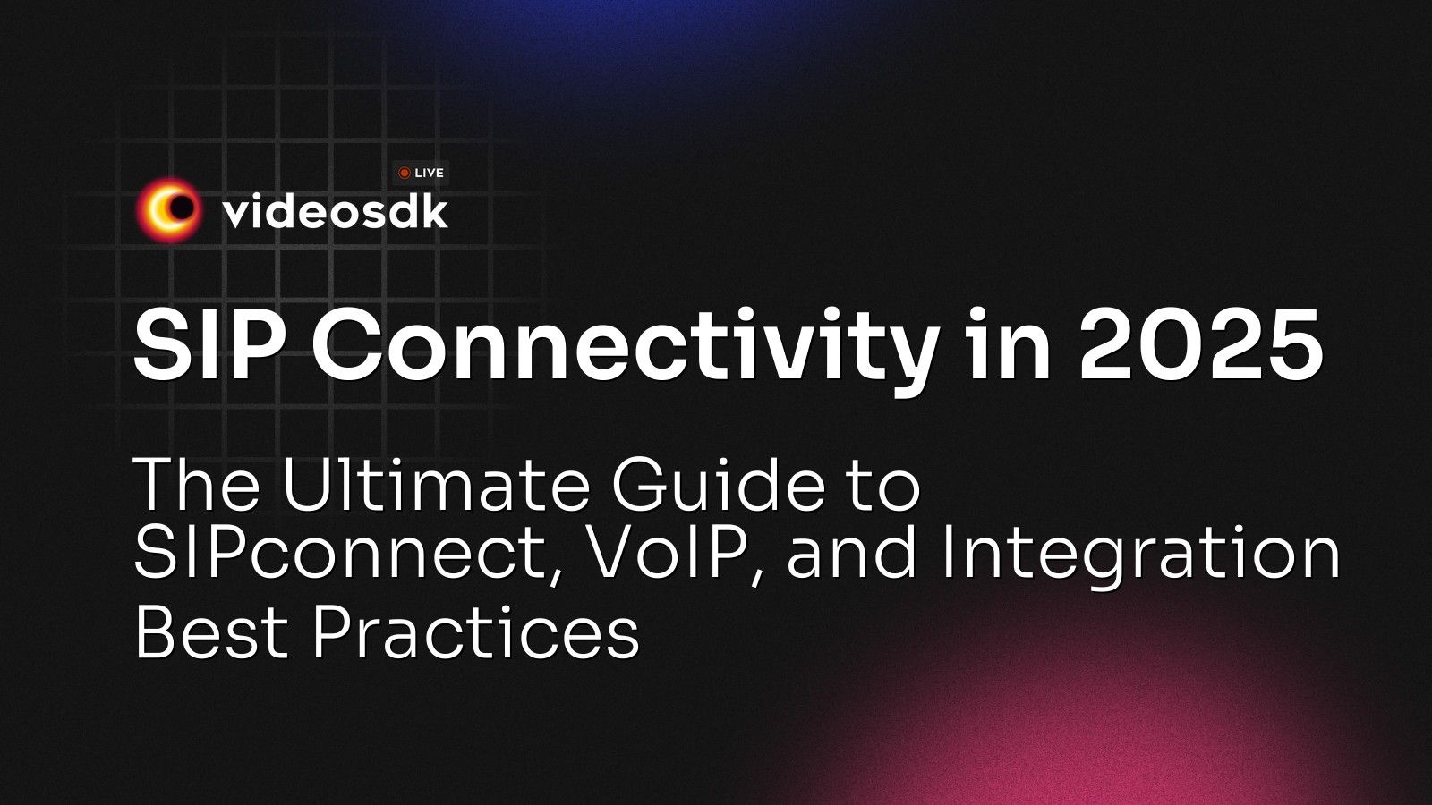 SIP Connectivity in 2025: The Ultimate Guide to SIPconnect, VoIP, and Integration Best Practices ...