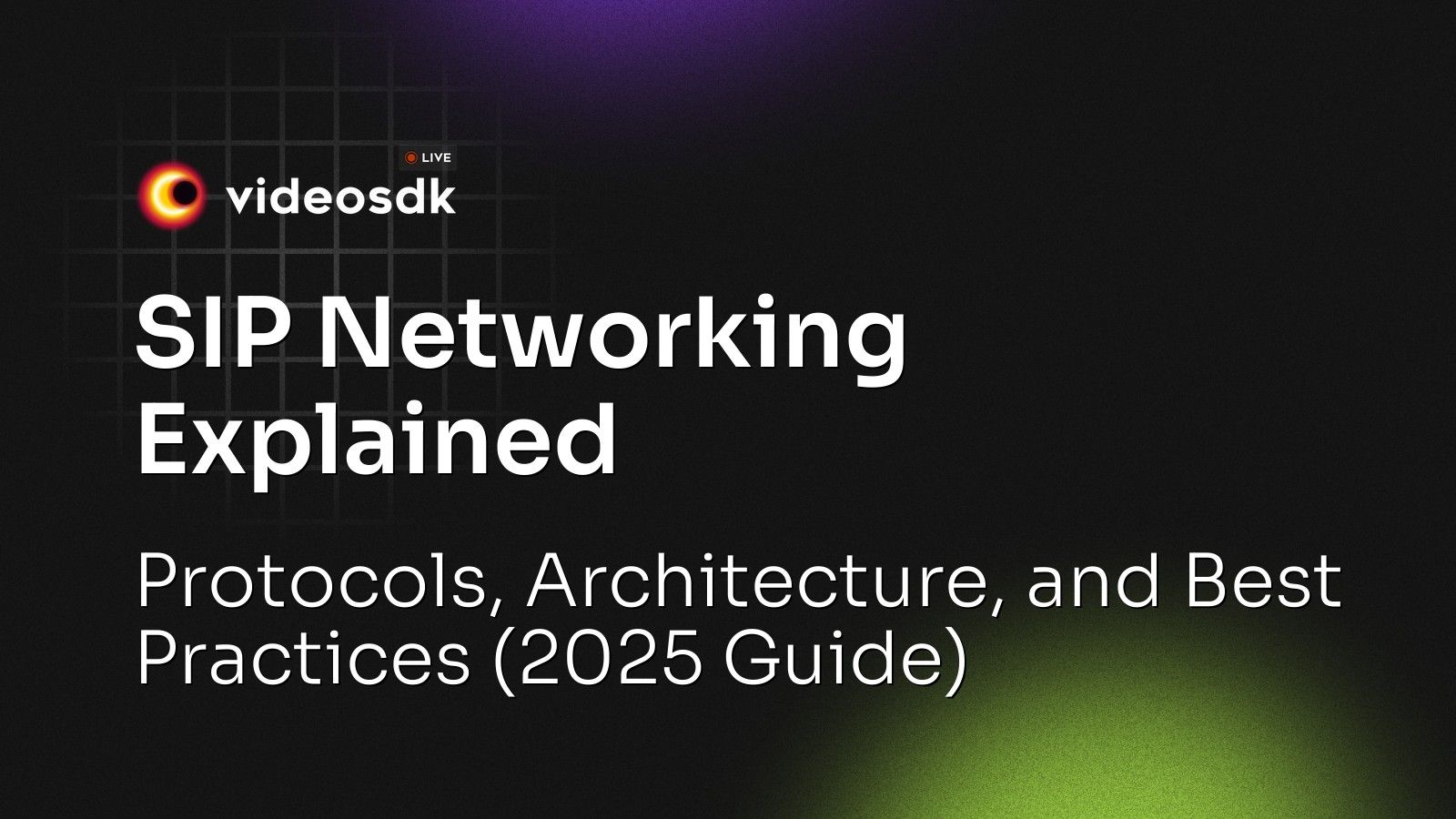 Sip Networking Explained Protocols Architecture And Best Practices 2025 Guide Videosdk