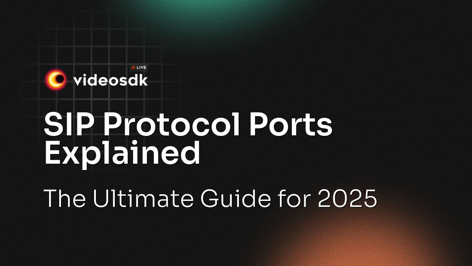 SIP Protocol Ports Explained: The Ultimate Guide for 2025 - VideoSDK