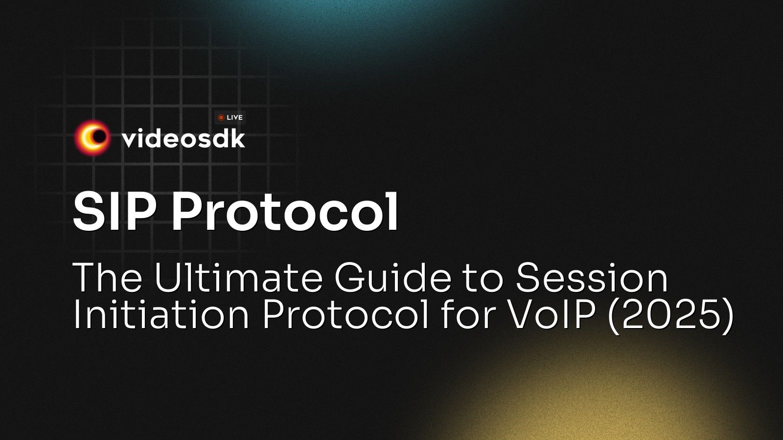 SIP Protocol: The Ultimate Guide to Session Initiation Protocol for VoIP (2025) - VideoSDK