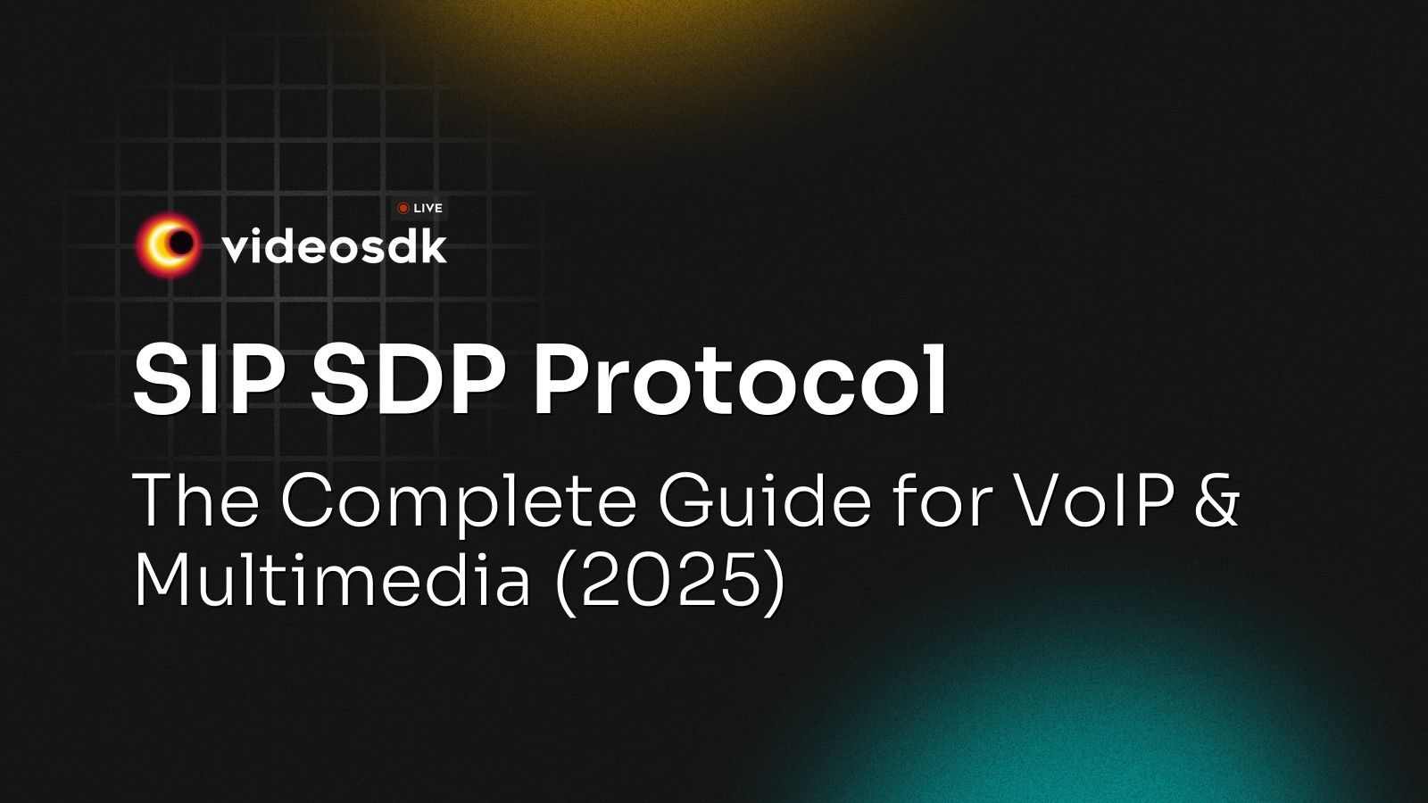 SIP SDP Protocol: The Complete Guide for VoIP & Multimedia (2025) - VideoSDK