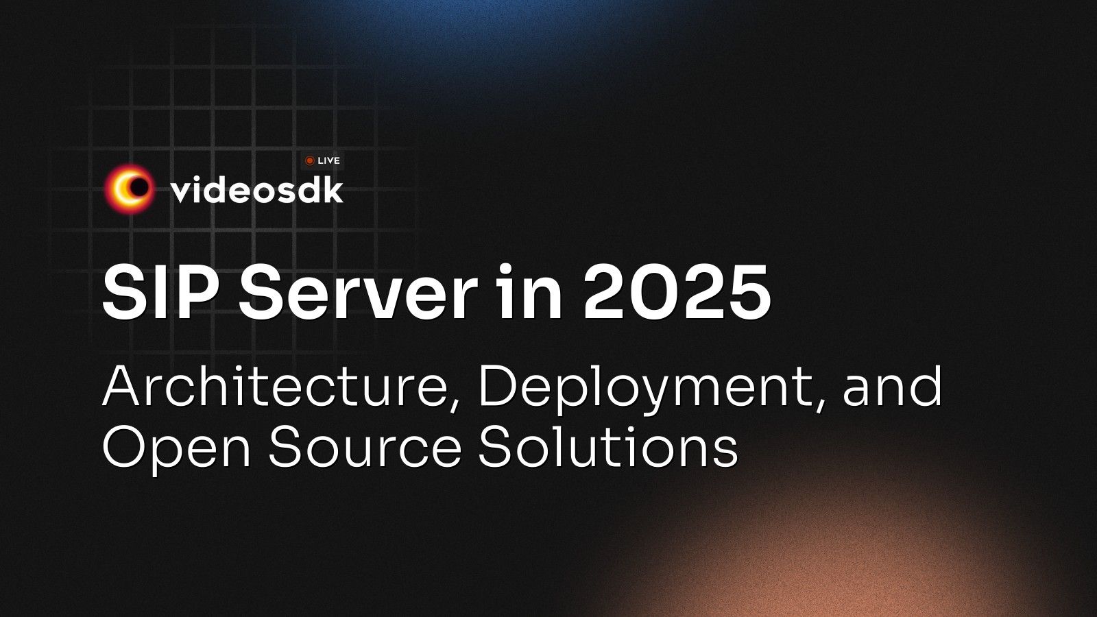 SIP Server in 2025: Architecture, Deployment, and Open Source Solutions - VideoSDK
