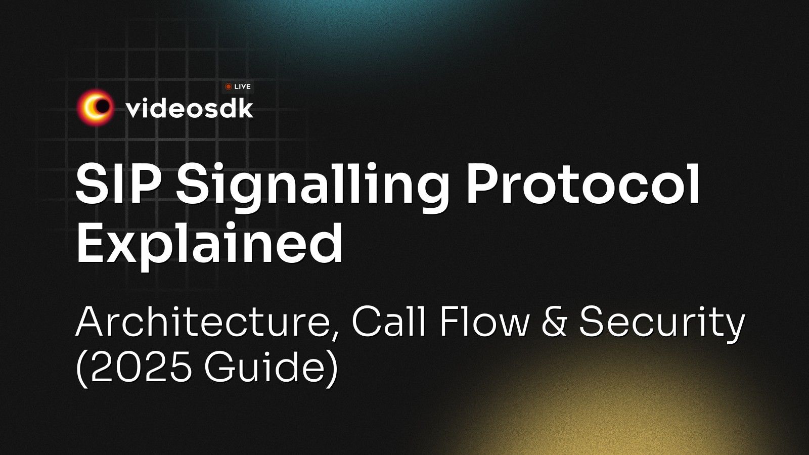 SIP Signalling Protocol Explained: Architecture, Call Flow & Security (2025 Guide) - VideoSDK