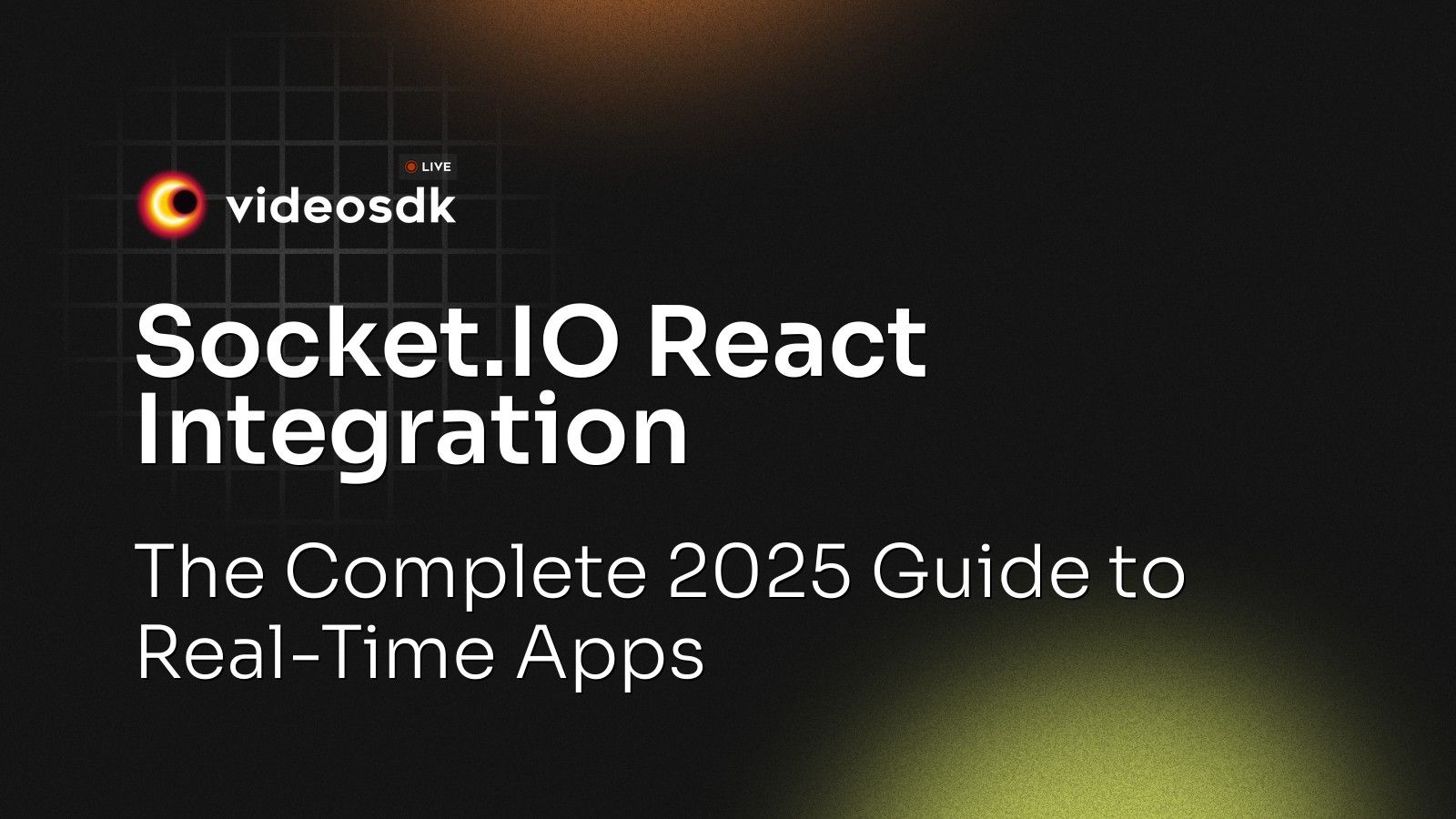 Socket.IO React Integration: The Complete 2025 Guide to Real-Time Apps - VideoSDK