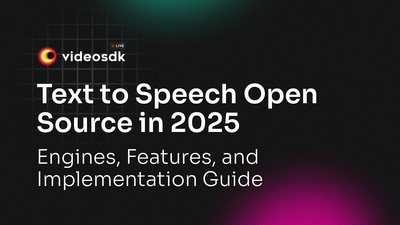 Text to Speech Open Source in 2025: Engines, Features, and Implementation Guide - VideoSDK