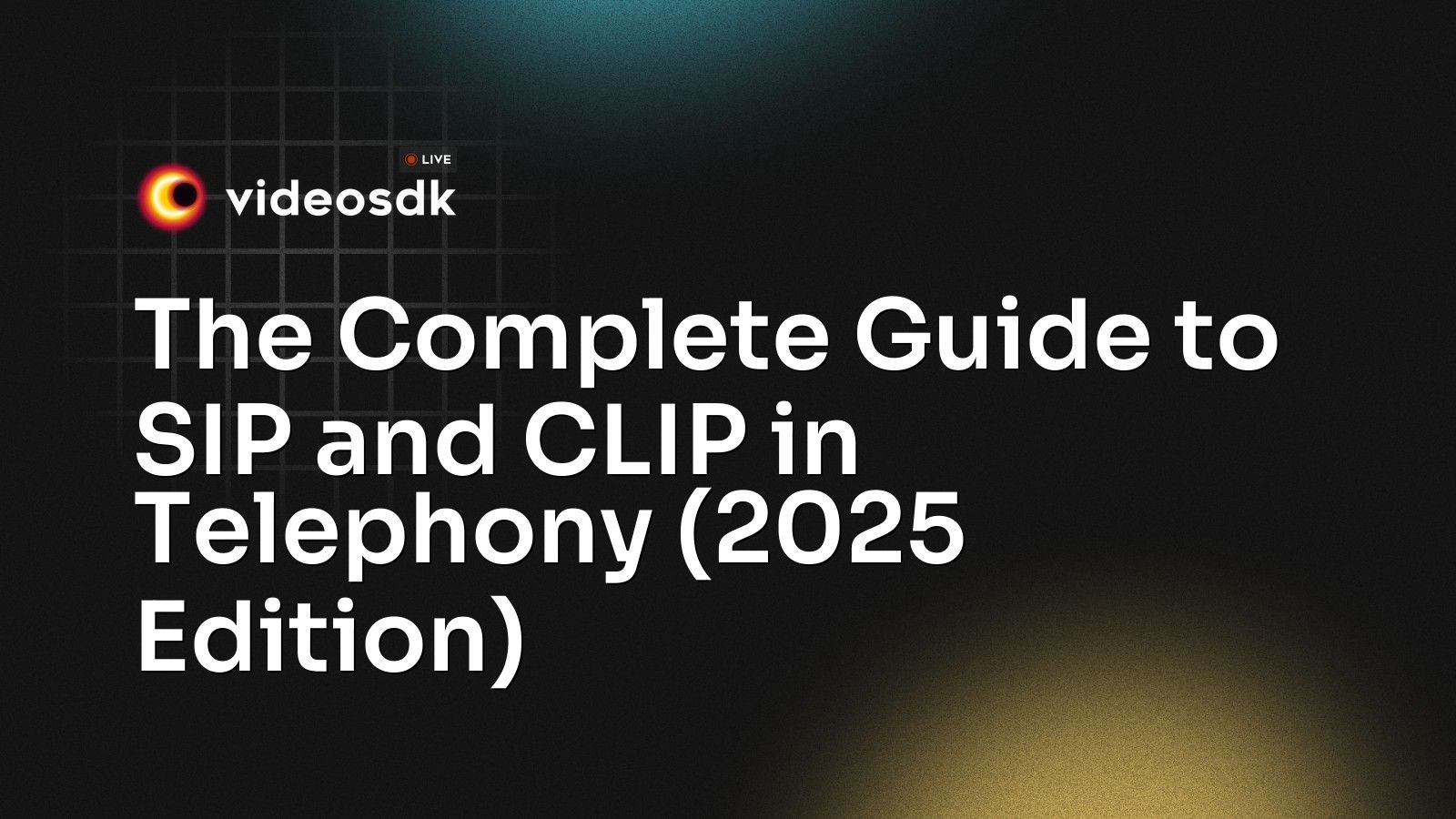 The Complete Guide to SIP and CLIP in Telephony (2025 Edition) - VideoSDK