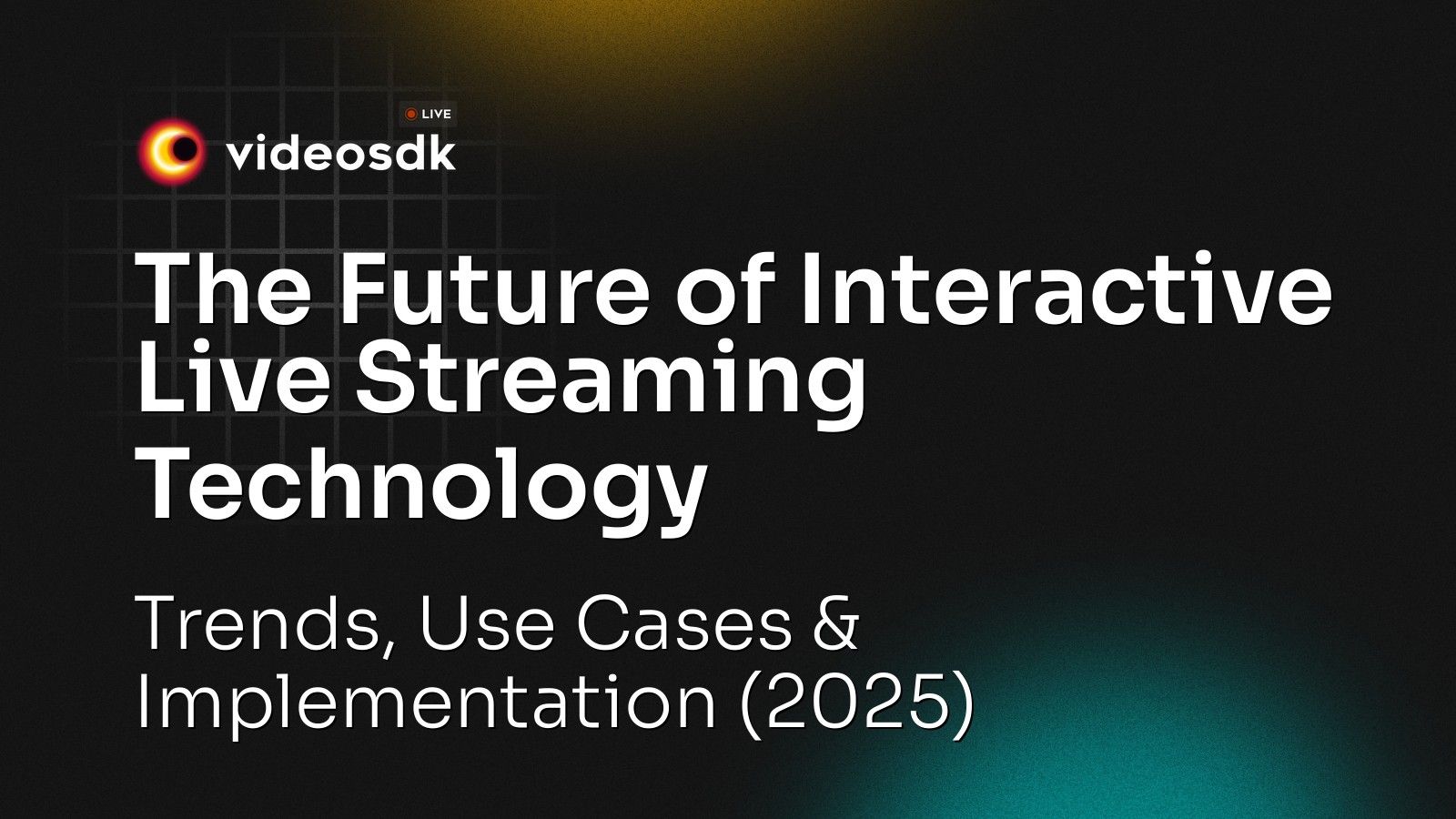 The Future of Interactive Live Streaming Technology: Trends, Use Cases ...