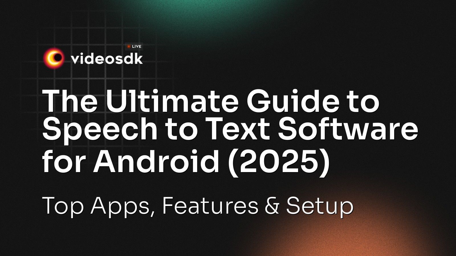 The Ultimate Guide to Speech to Text Software for Android (2025): Top ...