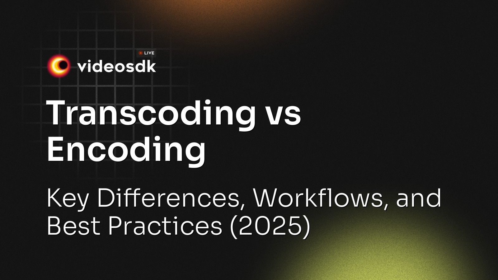 Transcoding vs Encoding: Key Differences, Workflows, and Best Practices (2025) - VideoSDK