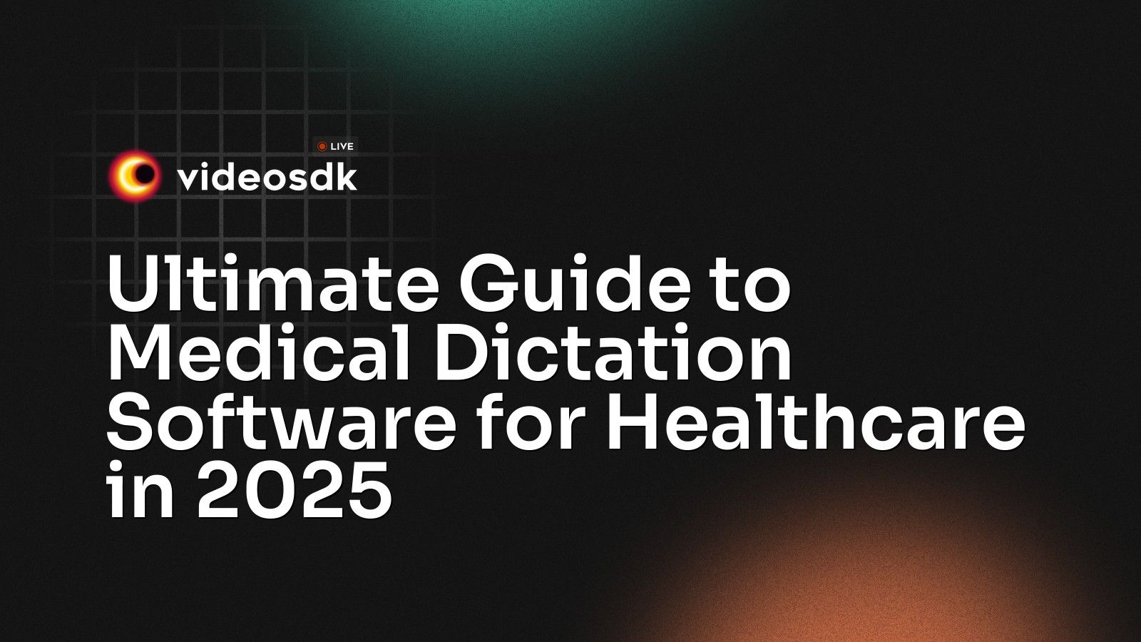Ultimate Guide to Medical Dictation Software for Healthcare in 2025 ...