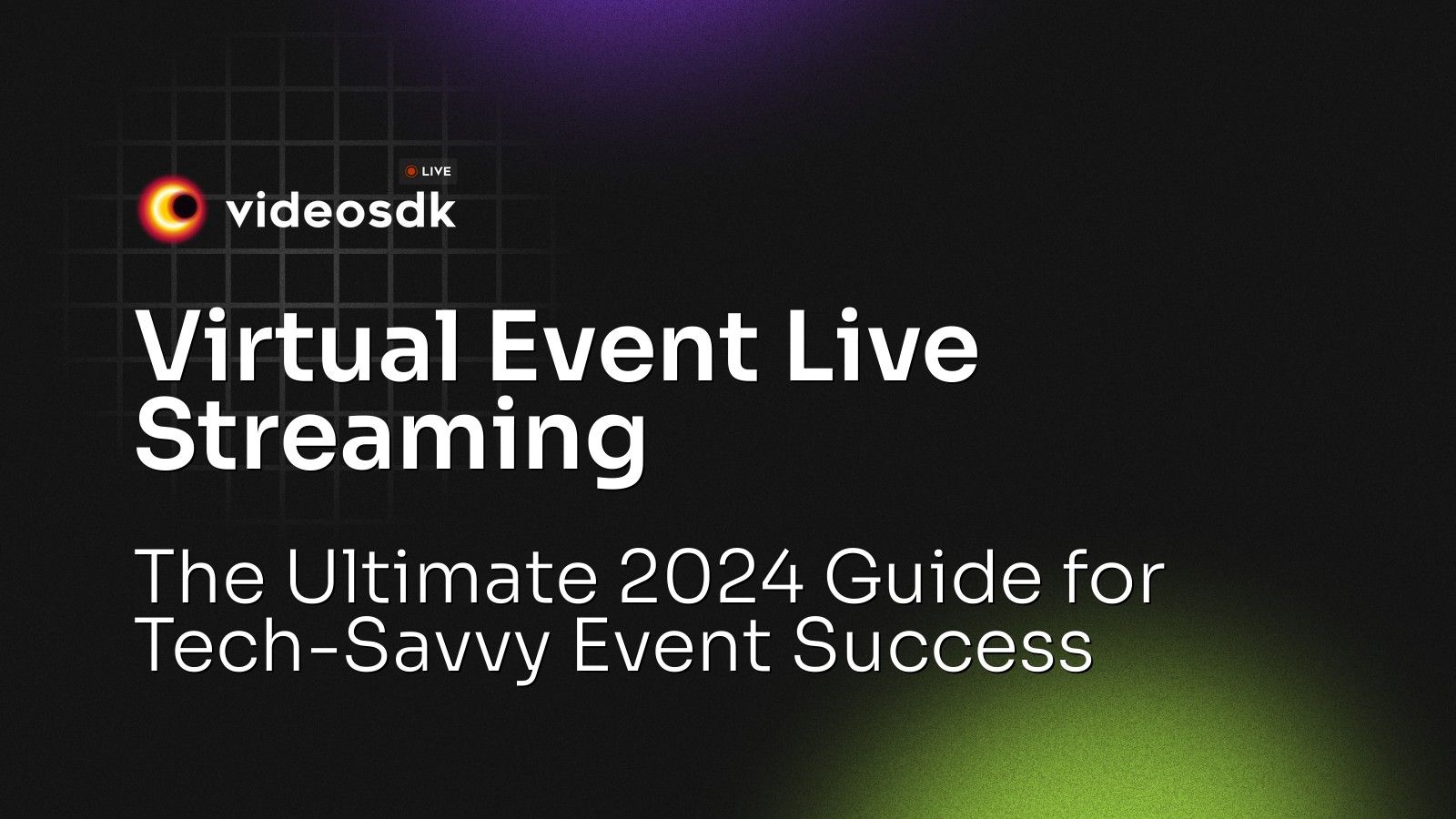 Virtual Event Live Streaming: The Ultimate 2024 Guide for Tech-Savvy ...