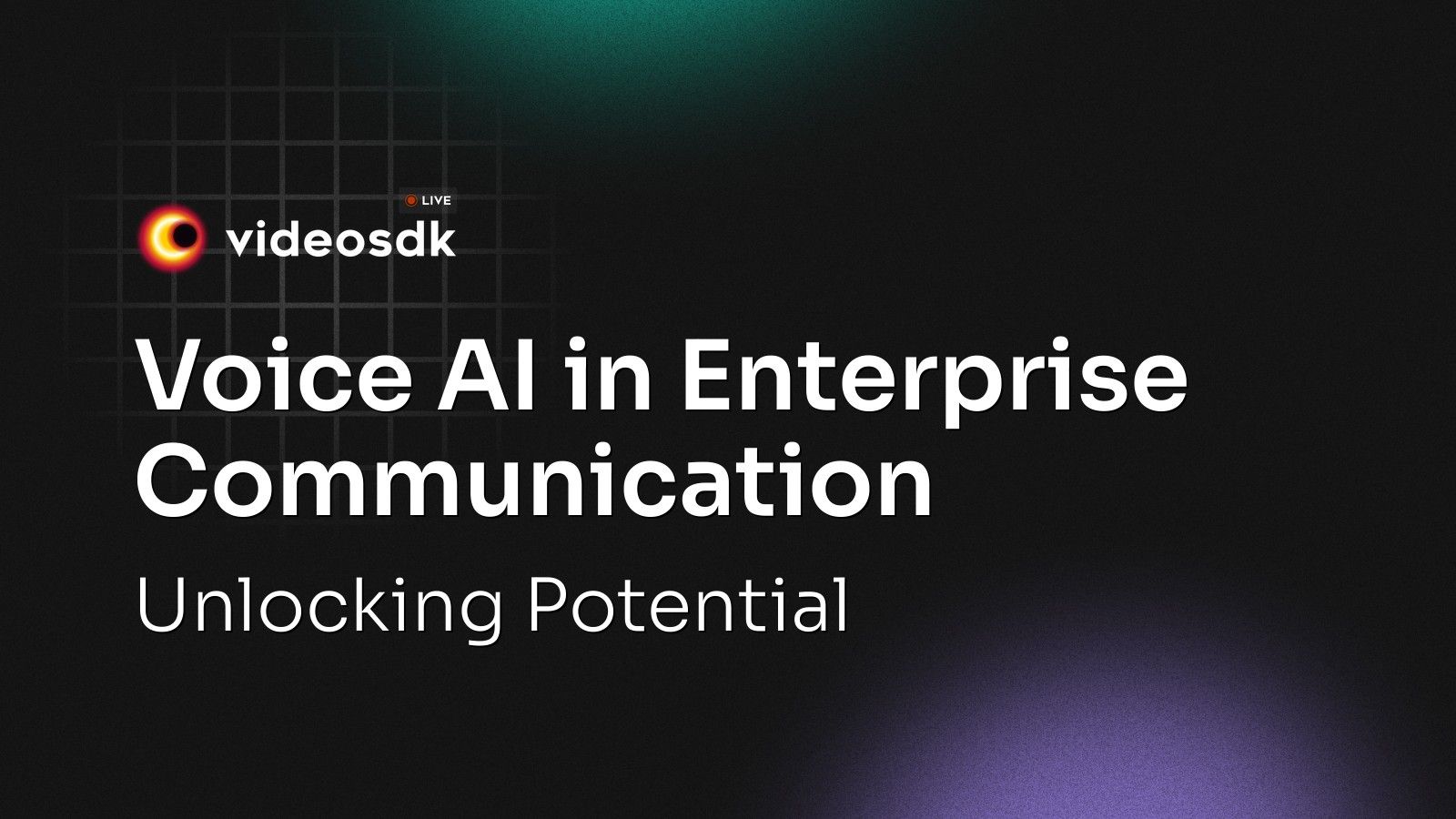 Voice AI in Enterprise Communication: Unlocking Potential - VideoSDK